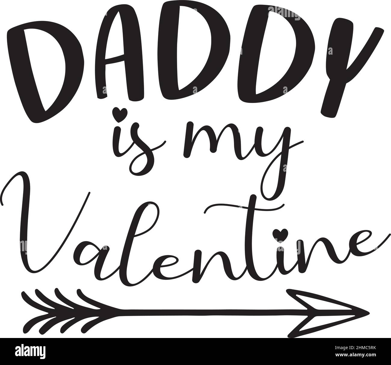 daddy is my valentine valentines day t shirt monogram text vector ...