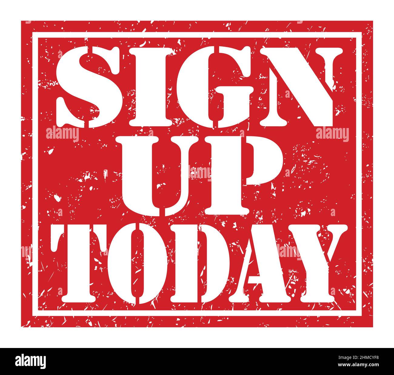 SIGN UP TODAY, words written on red stamp sign Stock Photo - Alamy