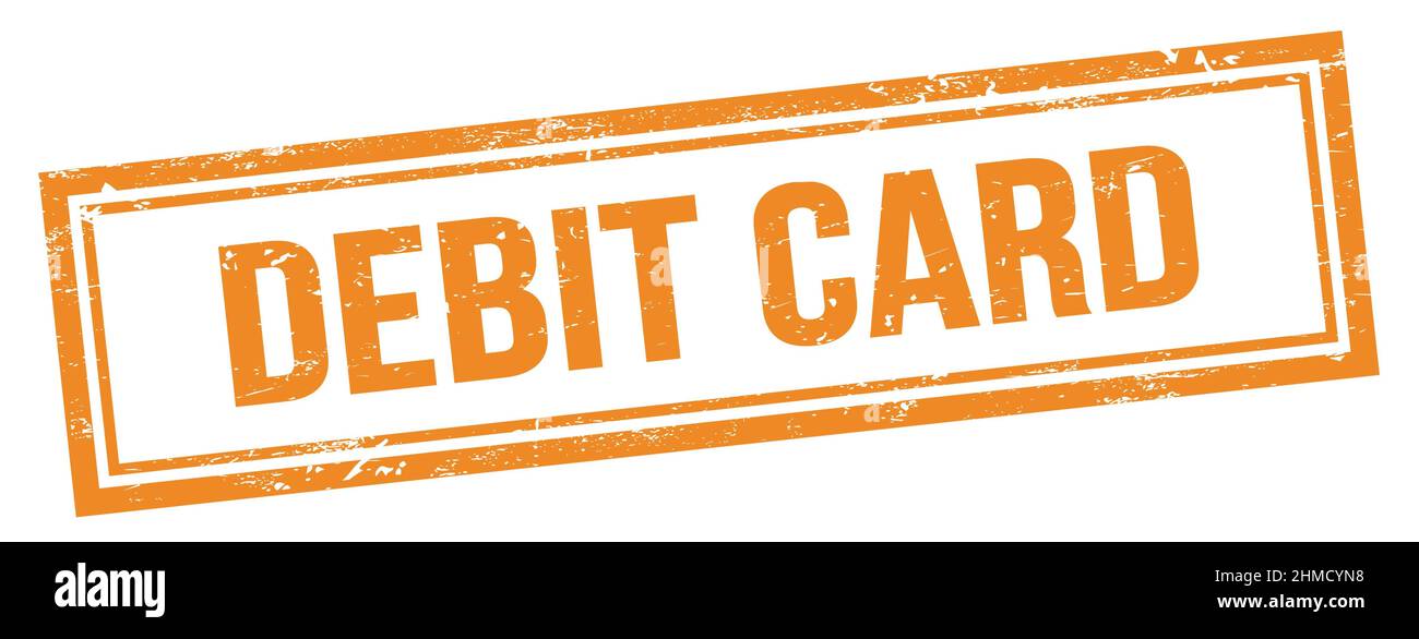 DEBIT CARD text on orange grungy vintage rectangle stamp Stock Photo ...