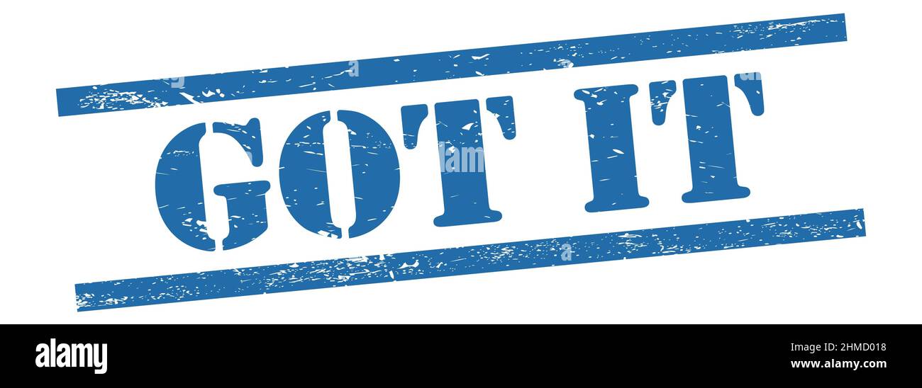 GOT IT text on blue grungy vintage rubber stamp Stock Photo - Alamy