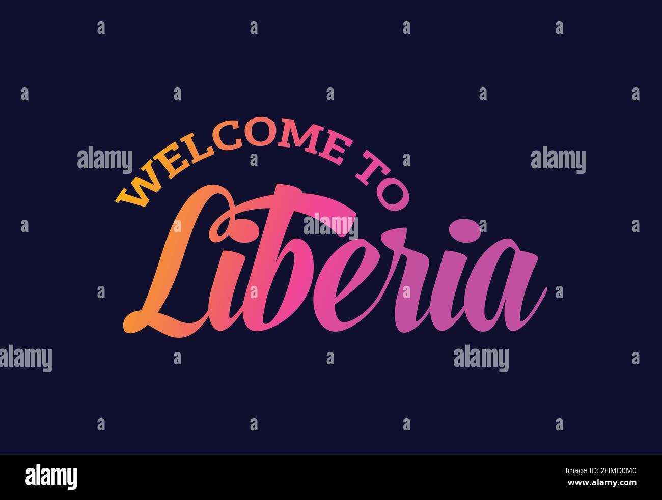 Welcome To Liberia Word Text Creative Font Design Illustration. Welcome ...