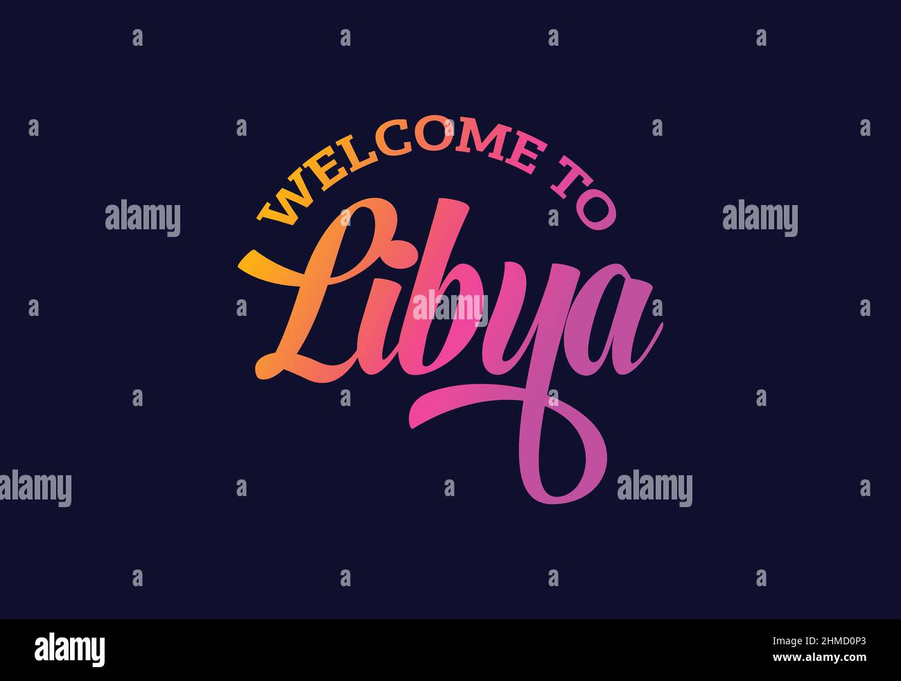 Welcome To Libya Word Text Creative Font Design Illustration. Welcome sign Stock Vector Image ...