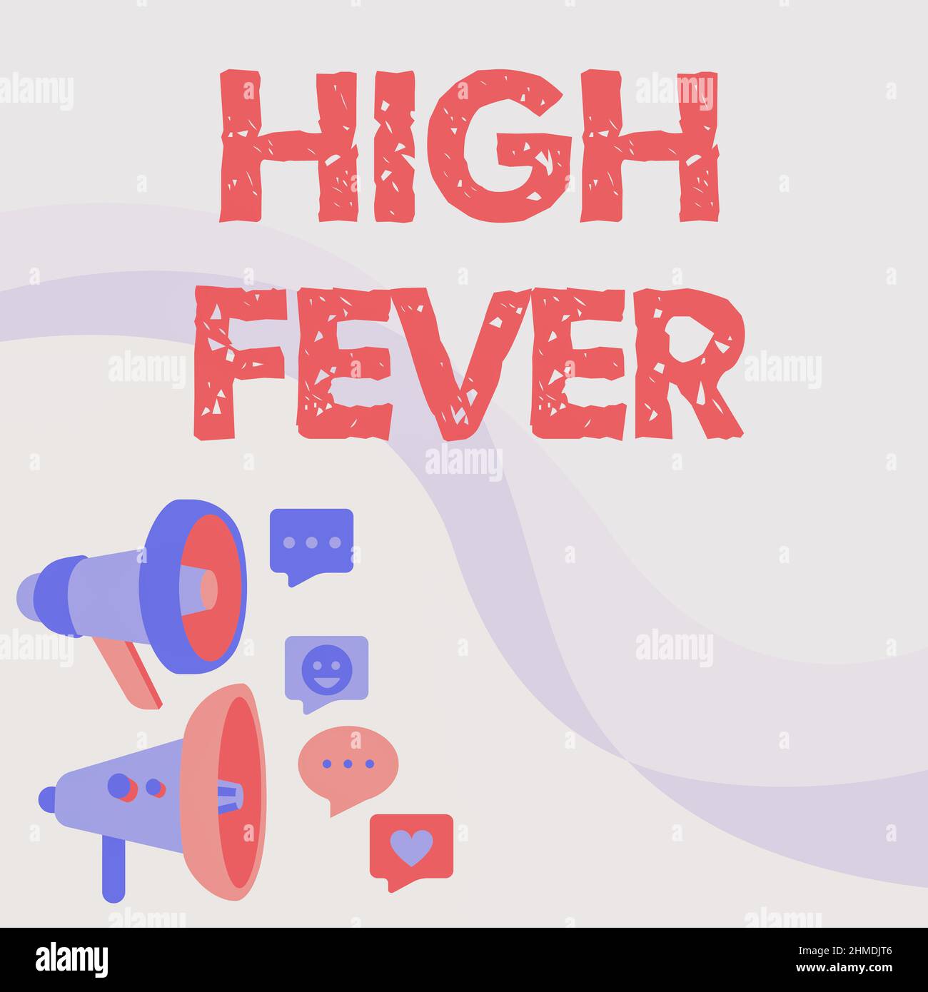 Handwriting text High Fever. Word for medical condition which the body ...