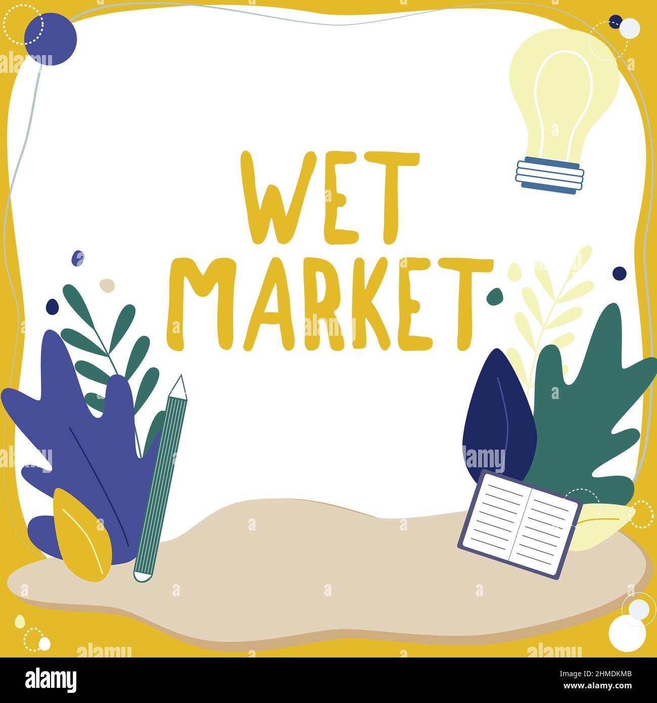 Conceptual display Wet Market. Concept meaning Wet Market Text Frame ...