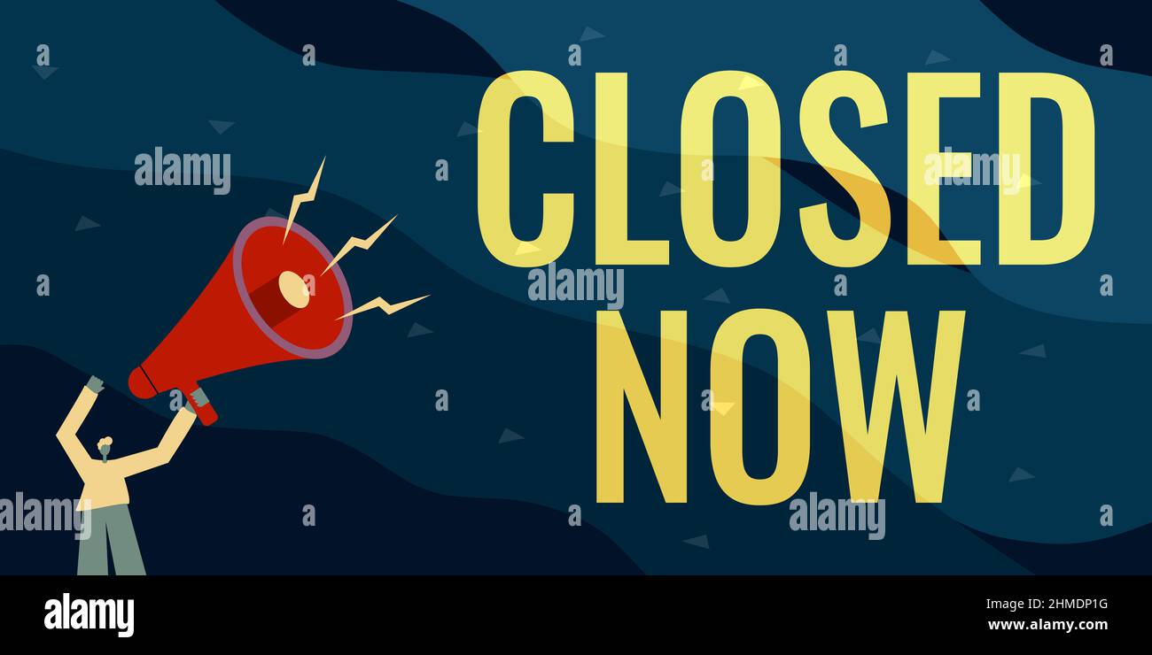 Hand writing sign Closed Now. Business approach of a business having ...