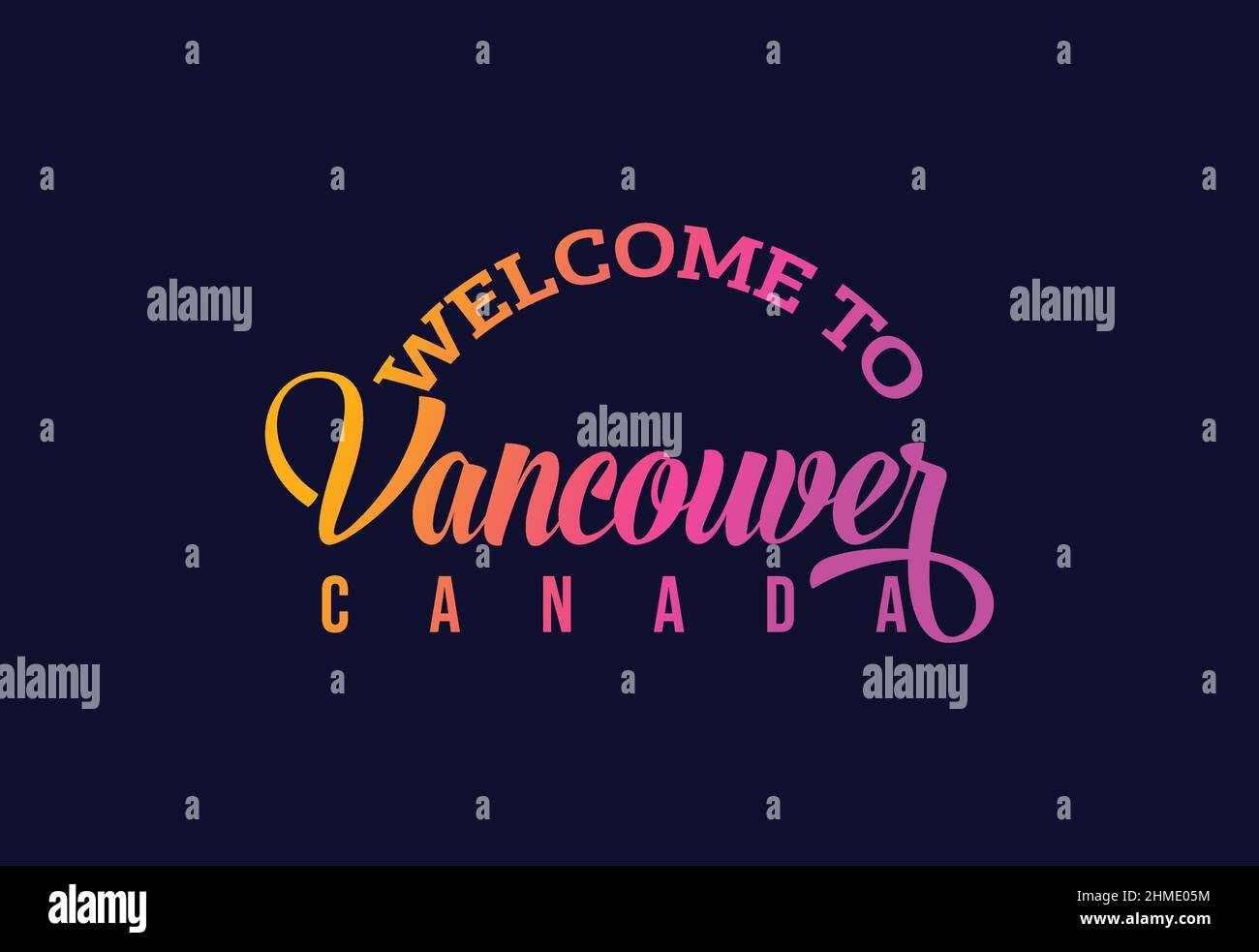 Welcome To Vancouver, Canada Word Text Creative Font Design ...