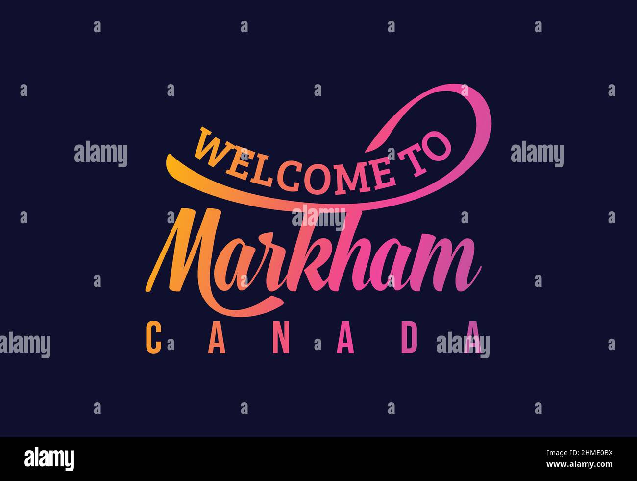 Welcome To Markham, Canada Word Text Creative Font Design Illustration ...
