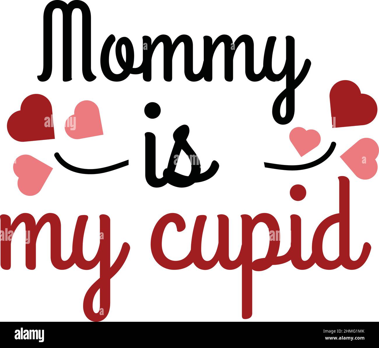 mummy is my cupid valentine valentine valentines day t shirt monogram text vector template Stock ...