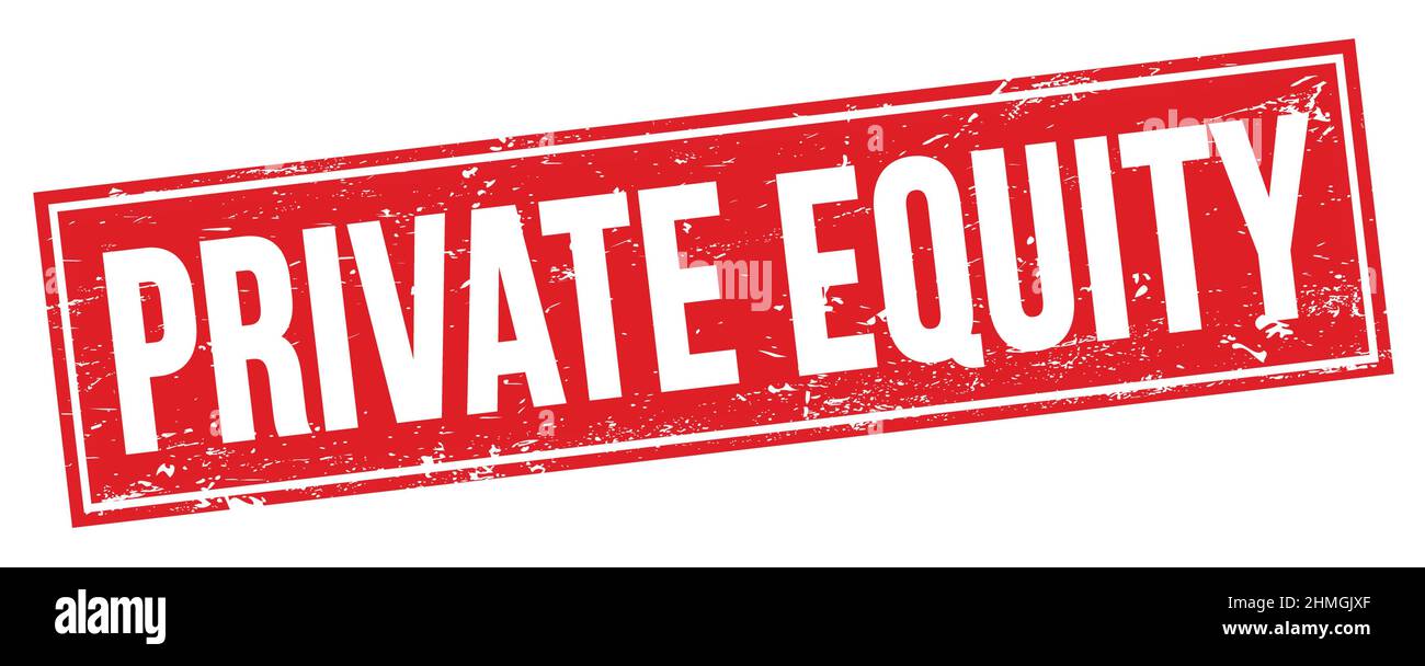 PRIVATE EQUITY text on red grungy rectangle stamp sign Stock Photo - Alamy