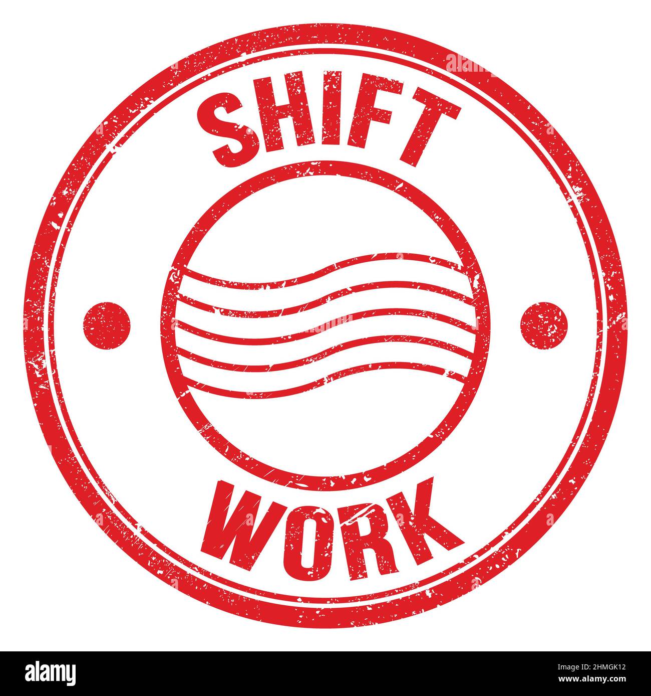 SHIFT WORK text written on red round postal stamp sign Stock Photo - Alamy