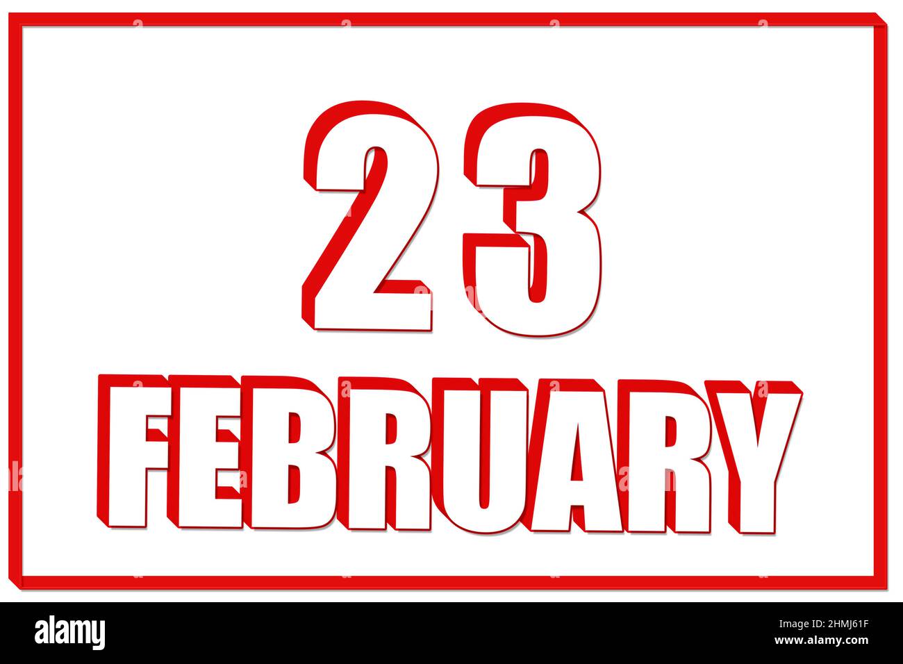 23rd day of February. 3d calendar with the date of 23 February on white ...