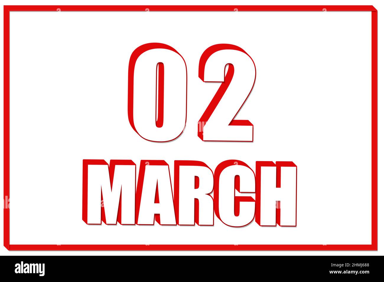 2nd day of March. 3d calendar with the date of 2 March on white ...