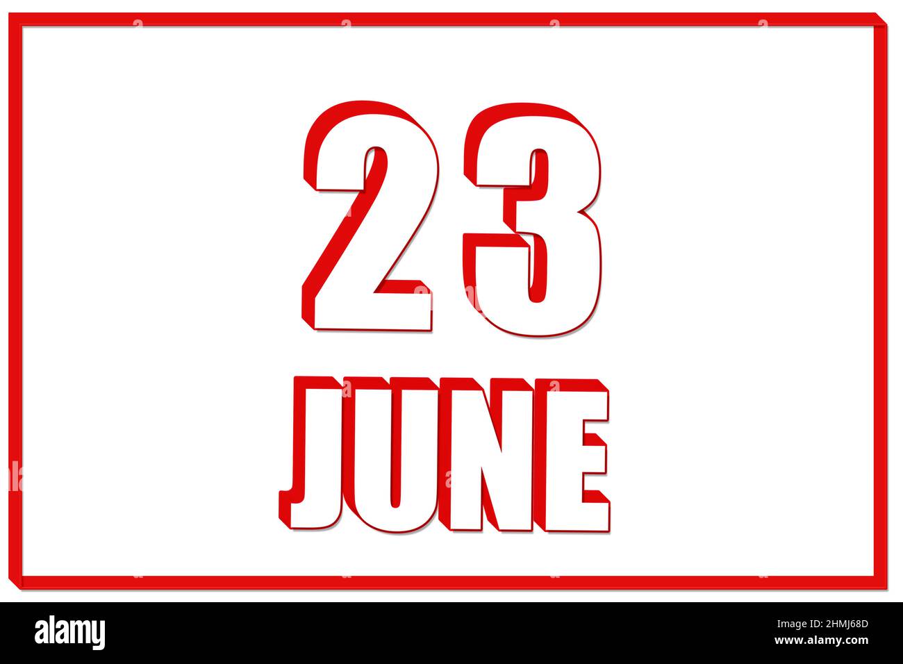 23rd day of June. 3d calendar with the date of 23 June on white ...
