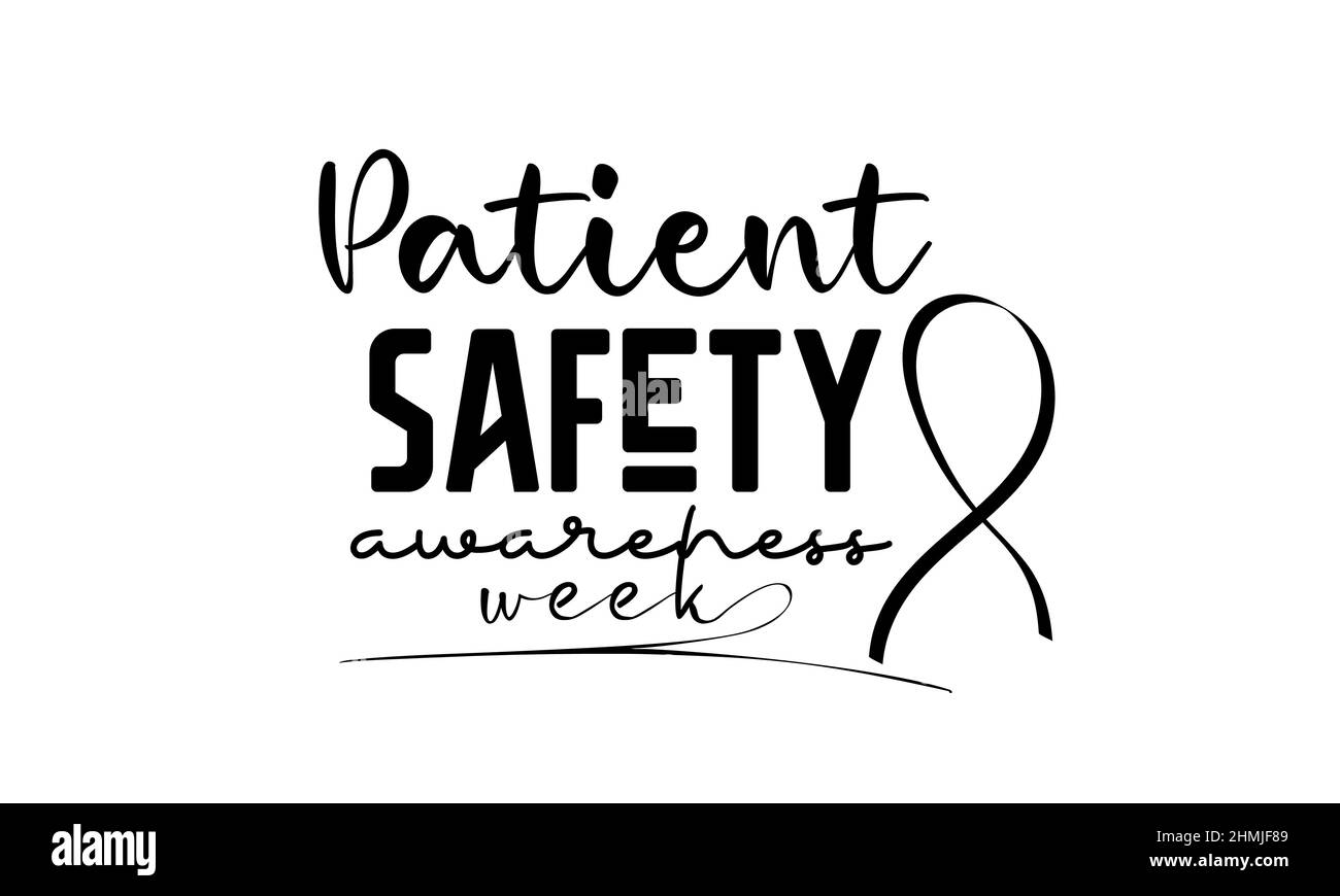 Patient Safety awareness week. Health awareness brush calligraphy concept vector template for ...