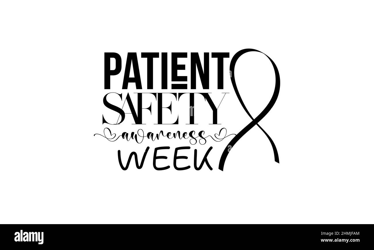 Patient Safety awareness week. Health awareness brush calligraphy concept vector template for ...