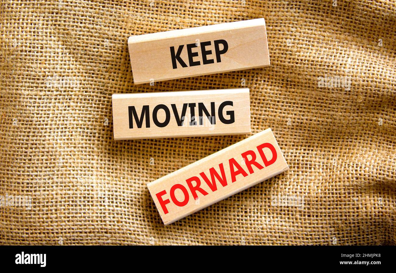 Keep moving forward symbol. Concept words Keep moving forward on blocks ...