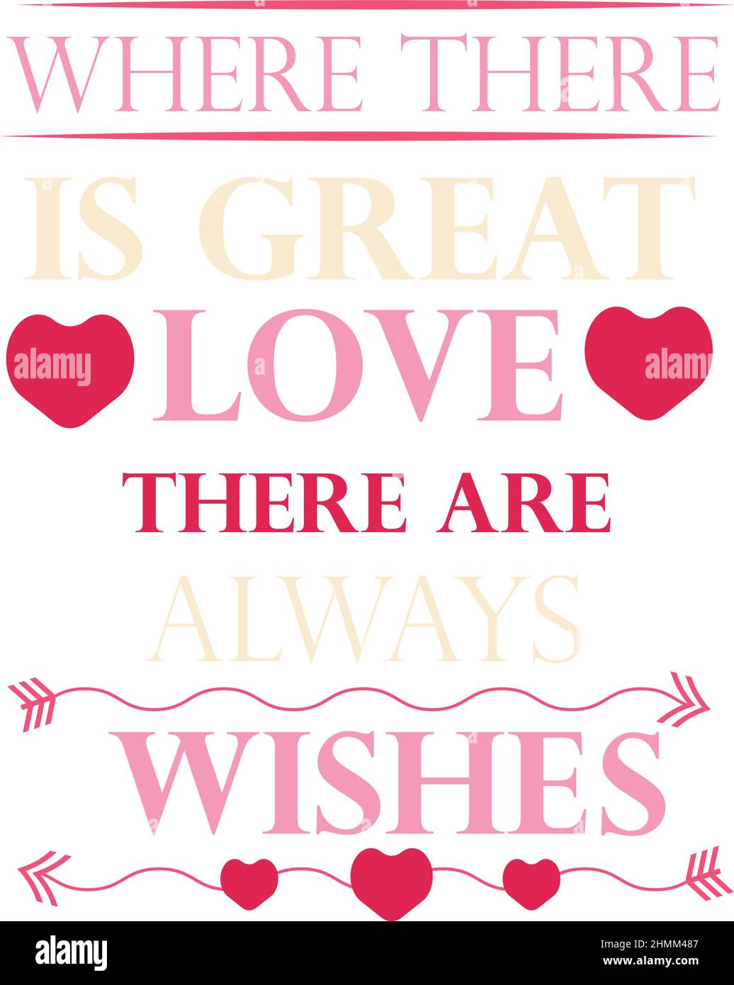 where there is great love, there are alwazs wishes valentine valentines day t shirt monogram ...