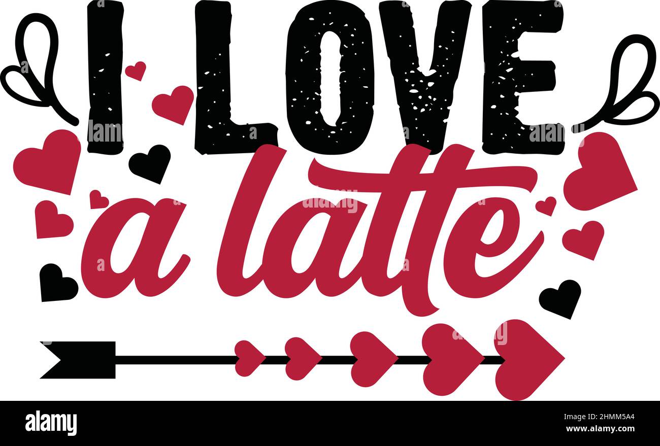 i love a latte valentines day t shirt monogram text vector template ...