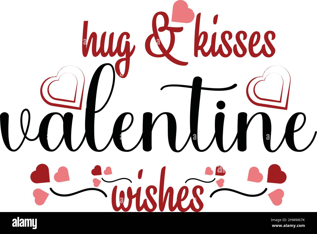 hug and kisses valentine wishes valentines day t shirt monogram text vector template Stock ...