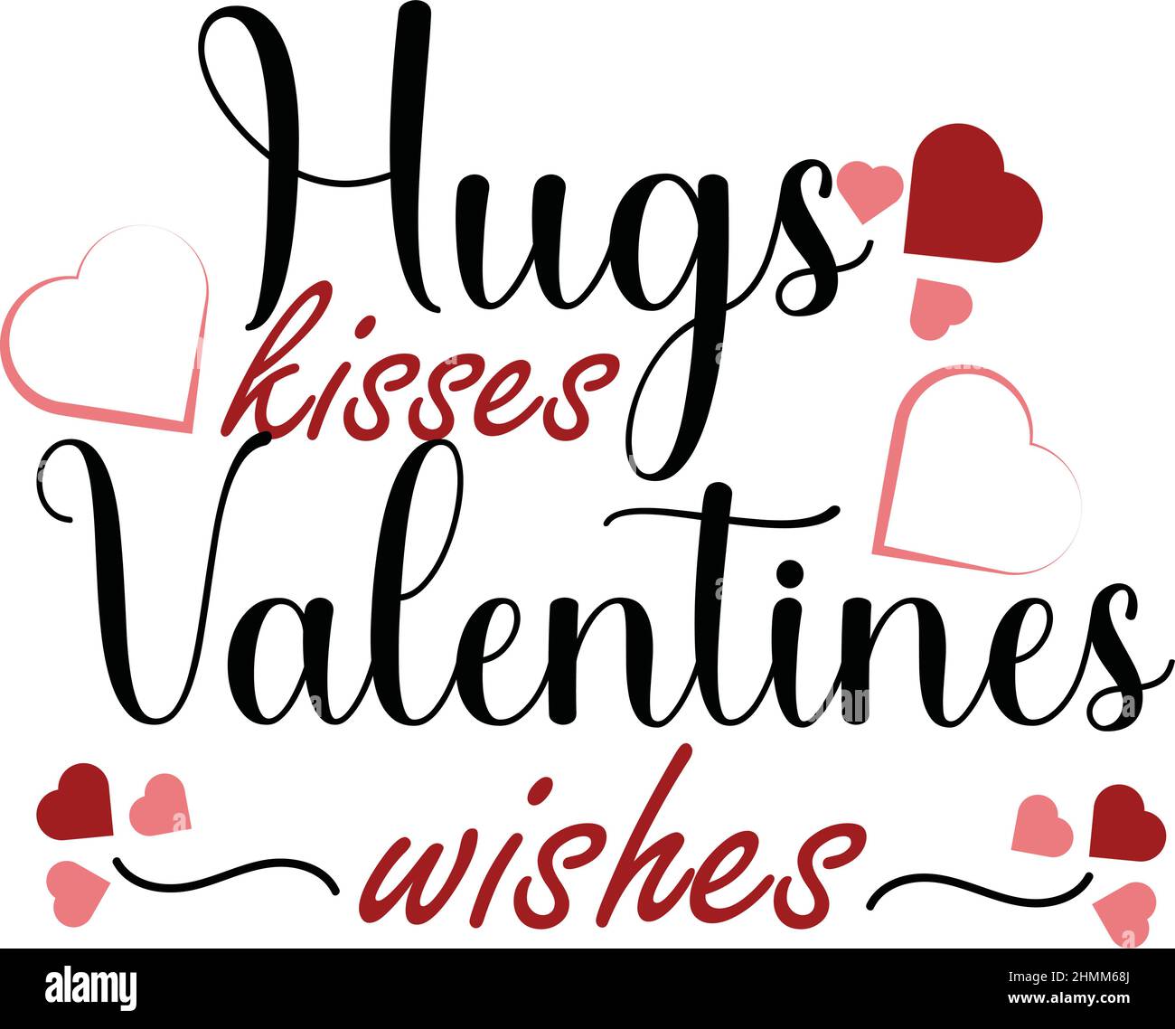 hug and kisses valentine wishes valentines day t shirt monogram text vector template Stock ...