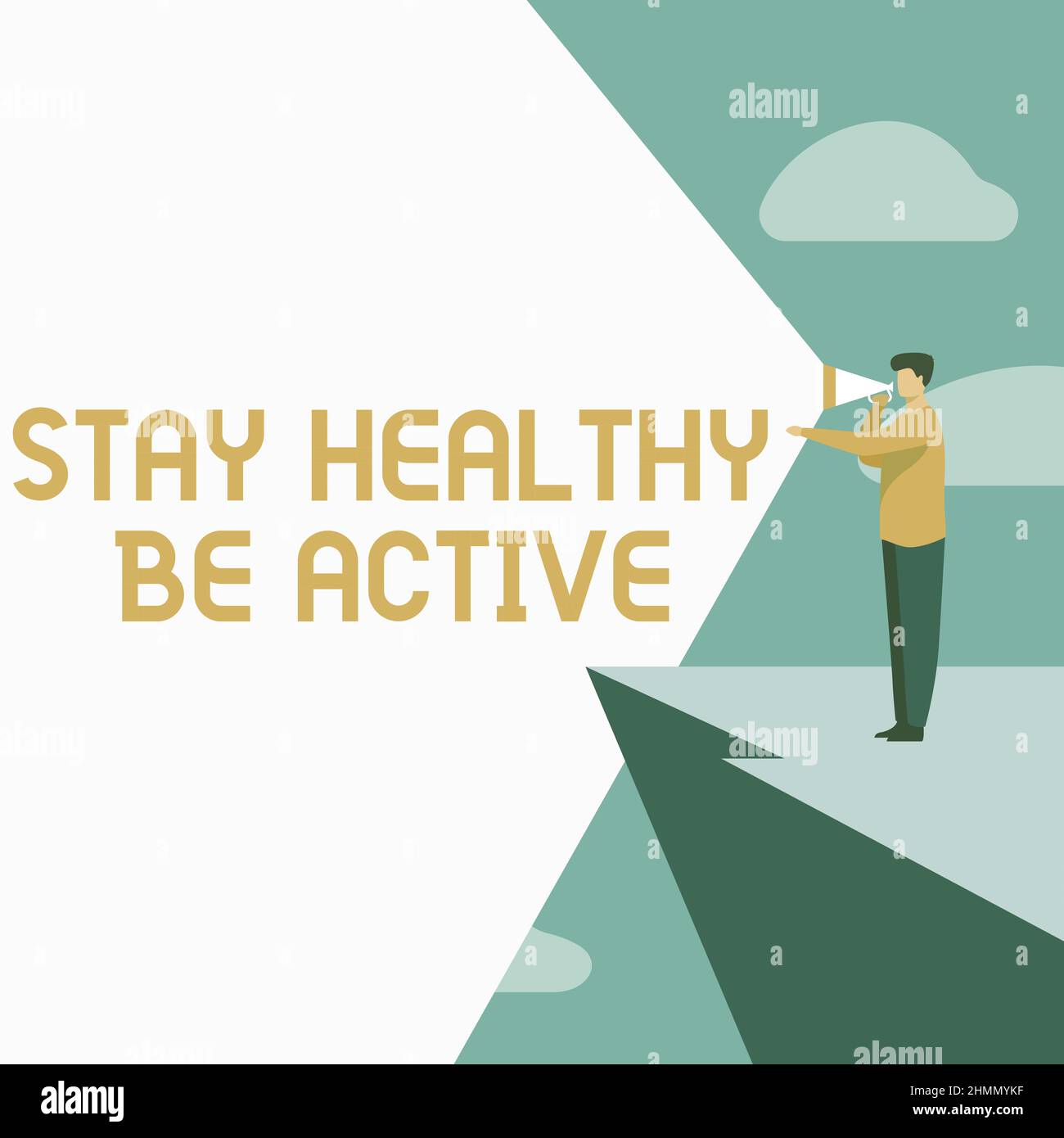 Text caption presenting Stay Healthy Be Active. Concept meaning Take ...