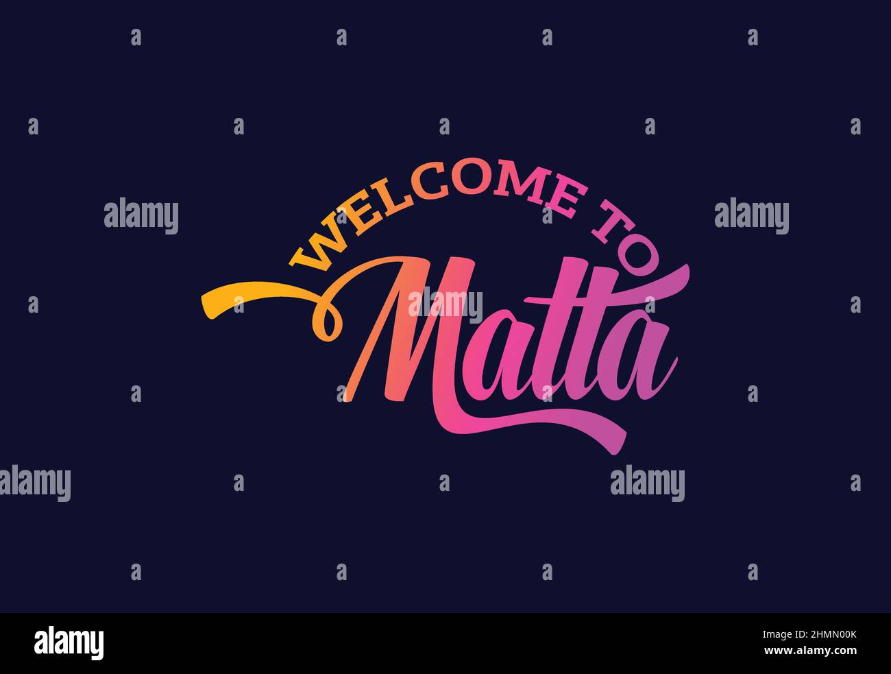 Welcome To Malta Word Text Creative Font Design Illustration. Welcome ...