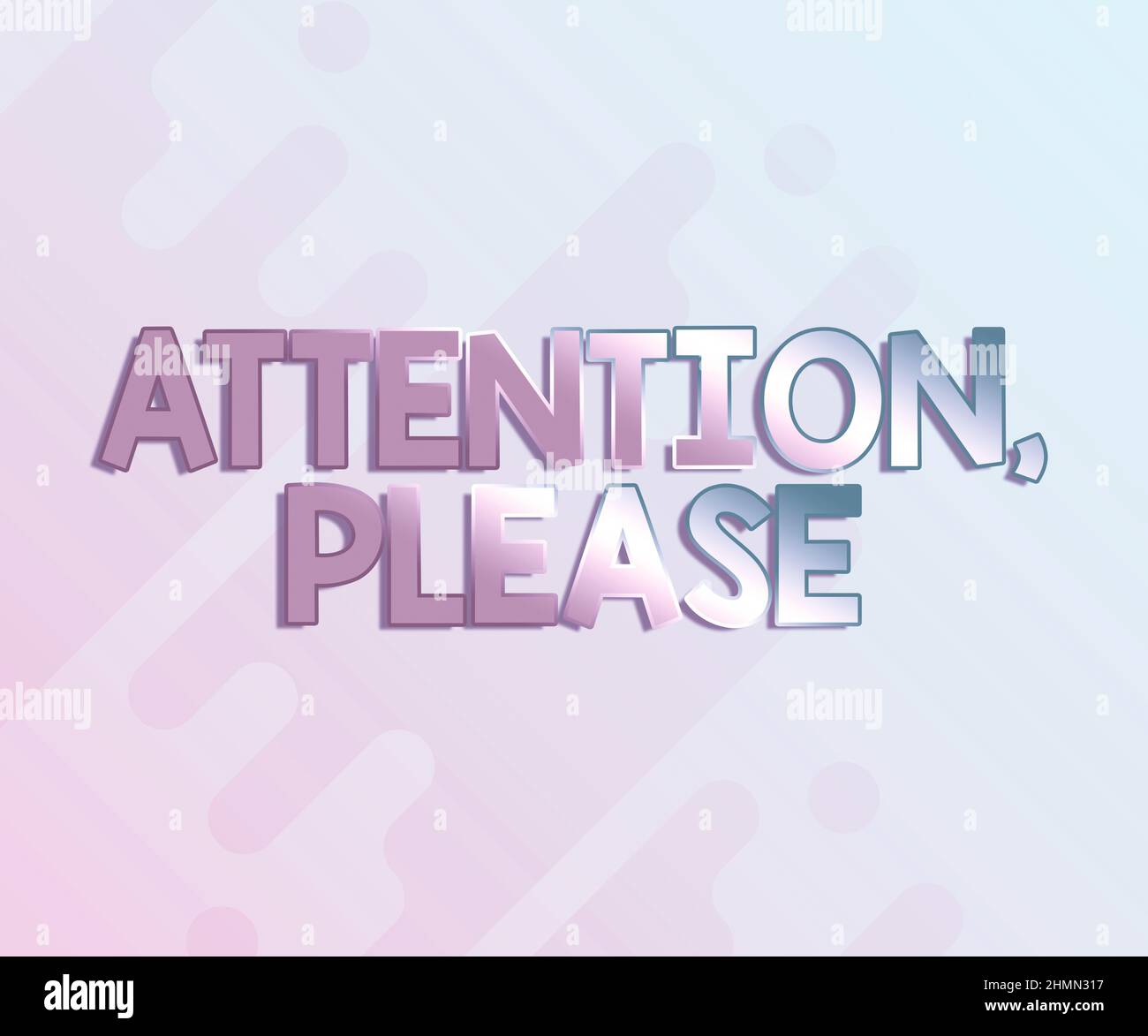 Text caption presenting Attention, Please. Concept meaning way to ... Text caption presenting Attention, Please. Concept meaning way to ...