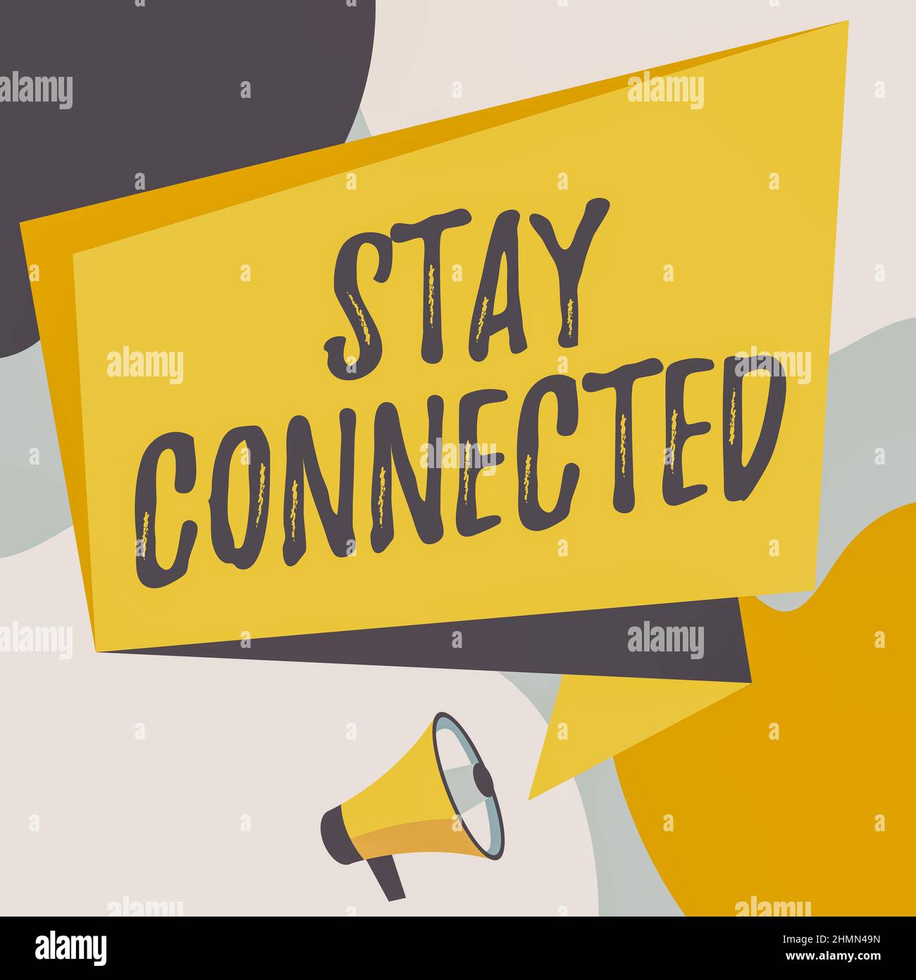 Conceptual display Stay Connected. Business concept To keep ...