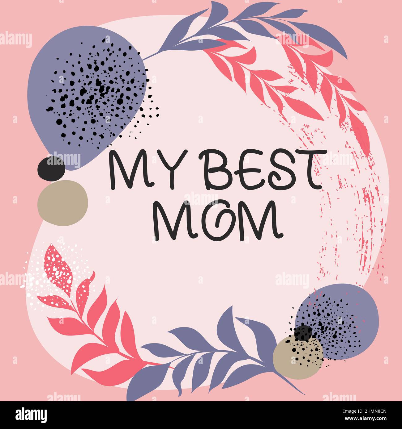 Text caption presenting My Best Mom. Word Written on Admire have ...