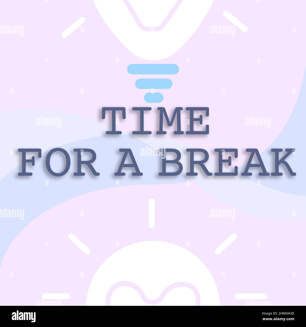 Conceptual display Time For A Break. Business idea Making a pause from ...