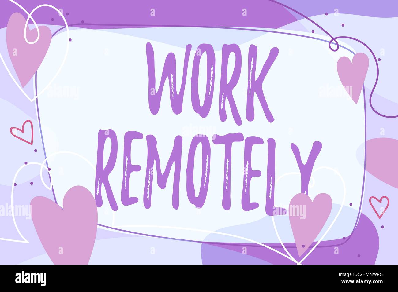 Sign displaying Work Remotely. Business approach Work Remotely Text ...