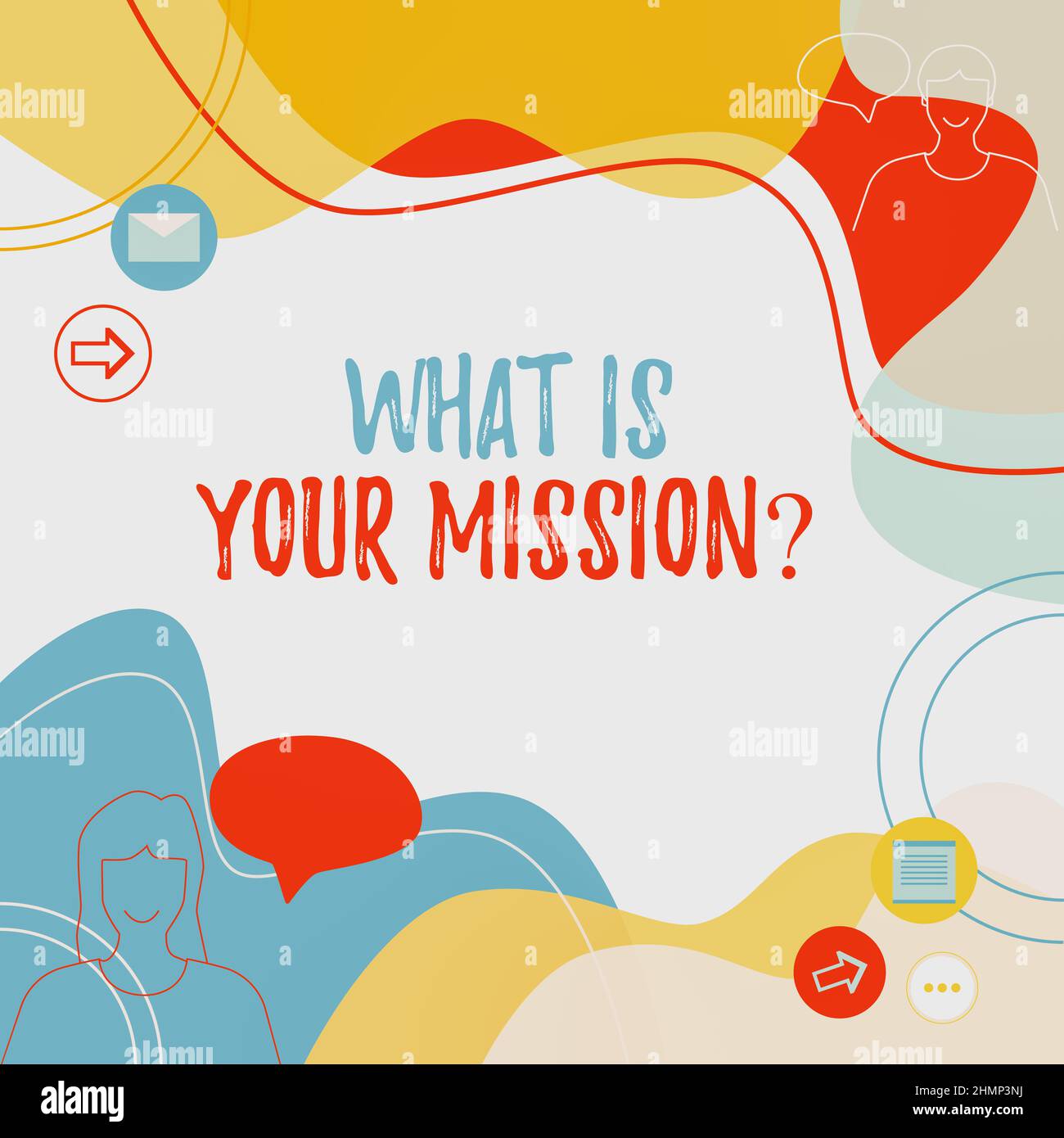 Sign displaying What Is Your Mission Question. Conceptual photo What Is ...