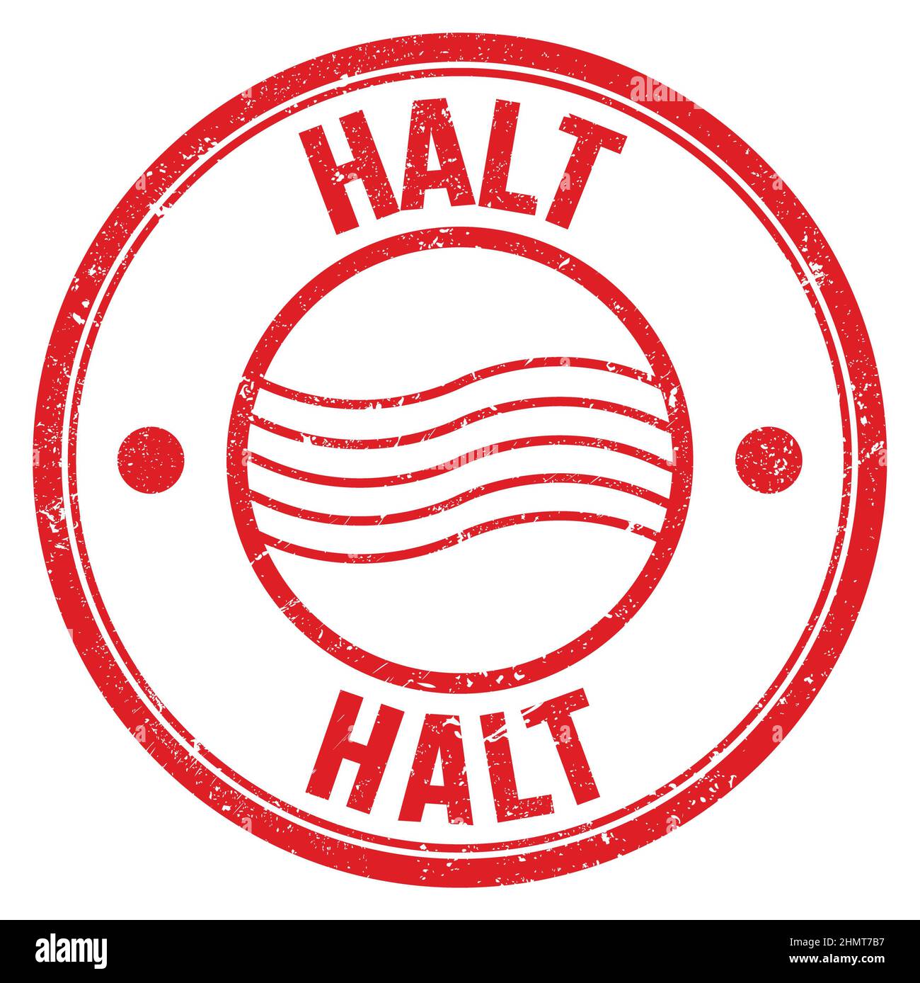 HALT word written on red round postal stamp sign Stock Photo - Alamy