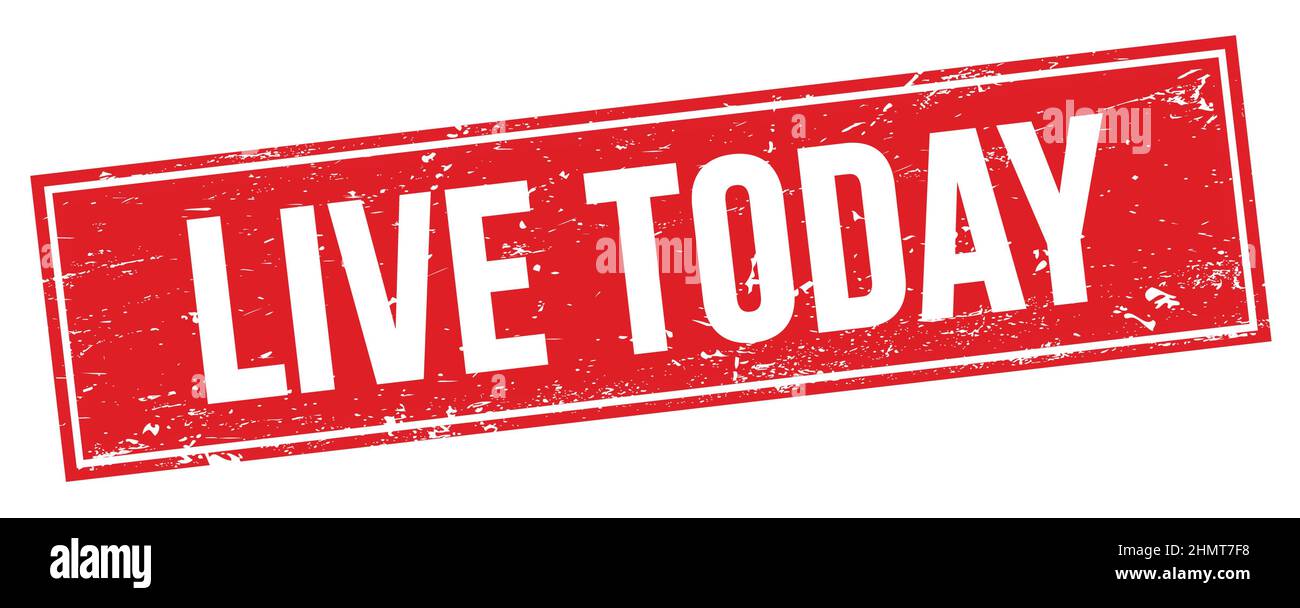 LIVE TODAY text on red grungy rectangle stamp sign Stock Photo - Alamy