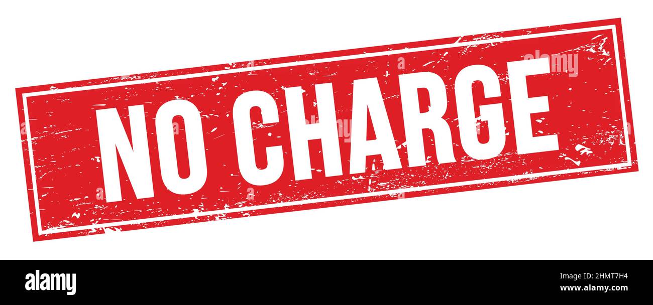 NO CHARGE text on red grungy rectangle stamp sign Stock Photo - Alamy