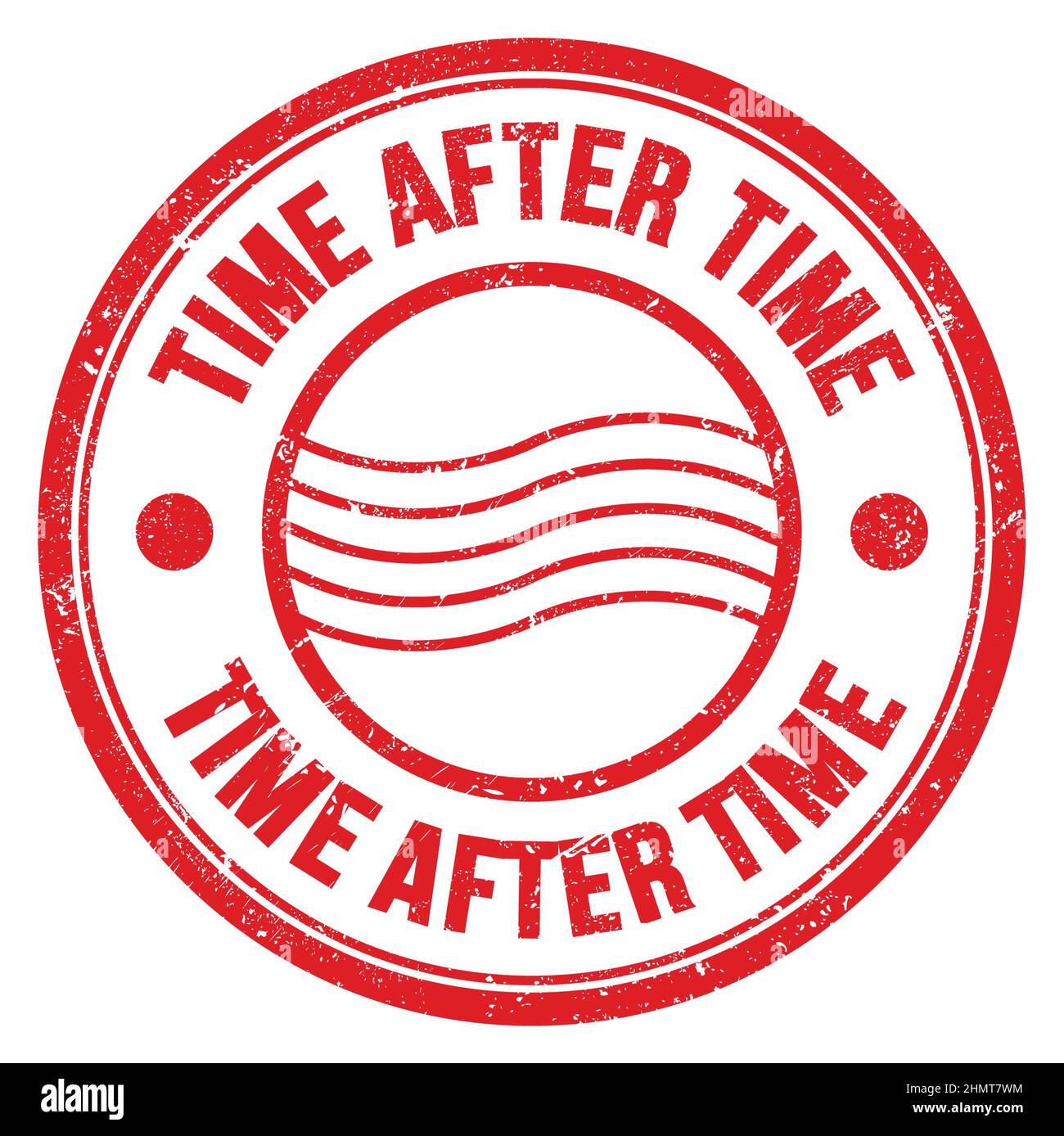 TIME AFTER TIME word written on red round postal stamp sign Stock Photo ...