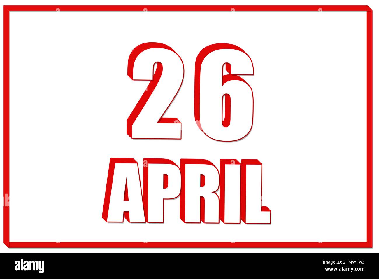 26th day of April. 3d calendar with the date of 26 April on white ...