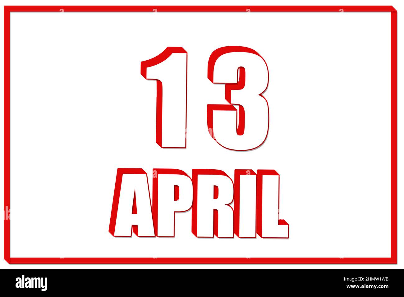 13th day of April. 3d calendar with the date of 13 April on white ...