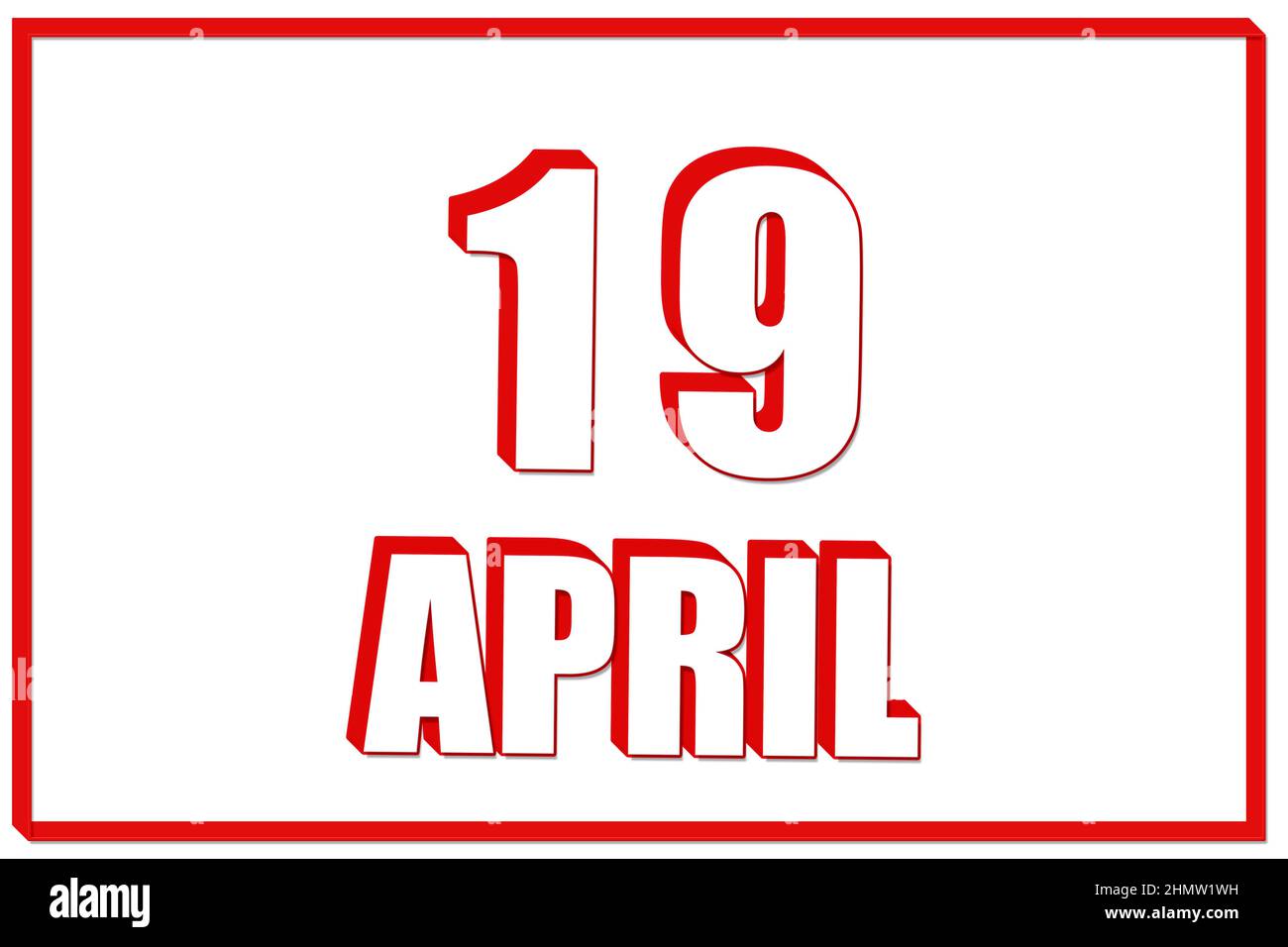19th day of April. 3d calendar with the date of 19 April on white ...
