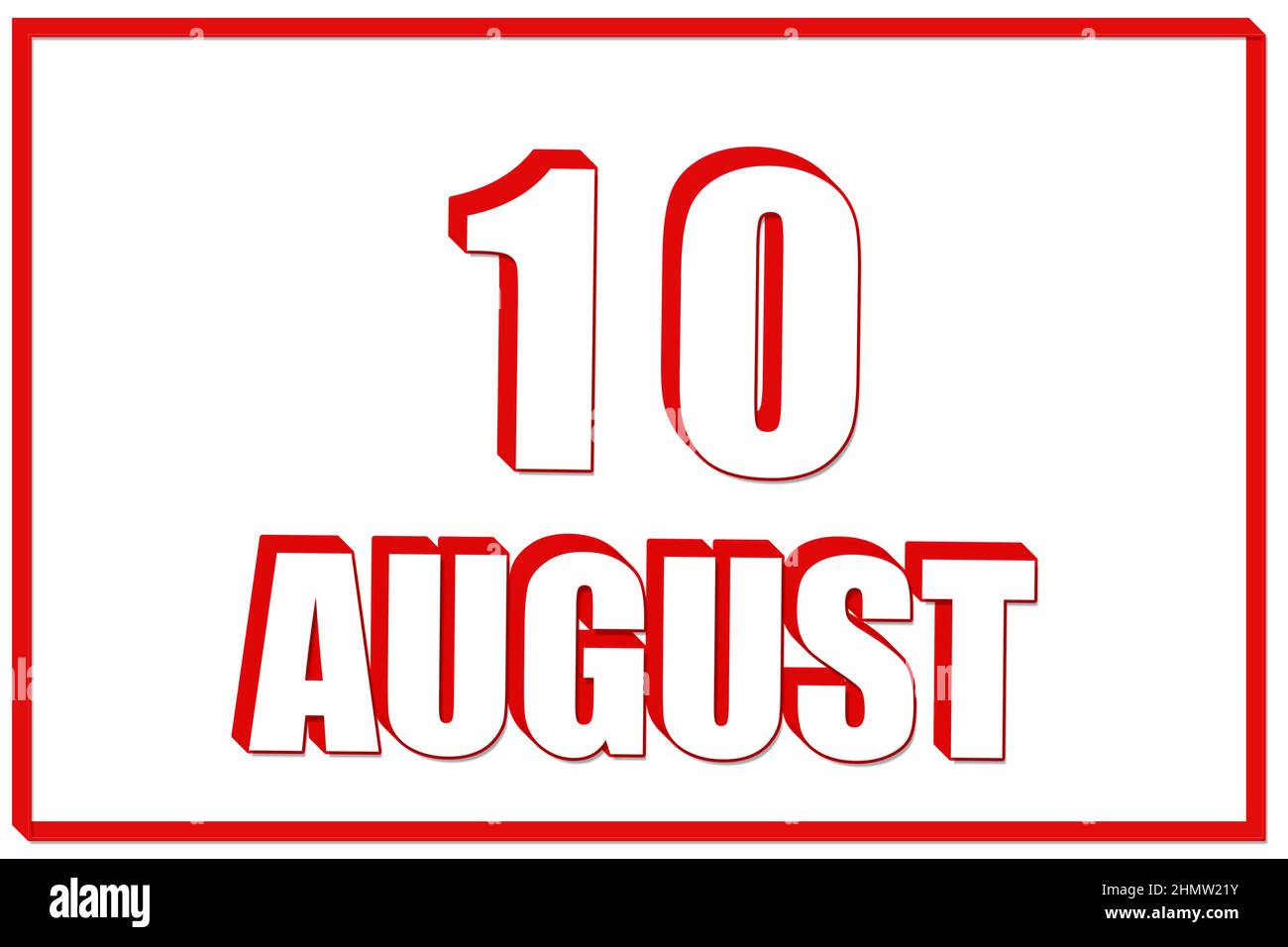 10th day of August. 3d calendar with the date of 10 August on white ...