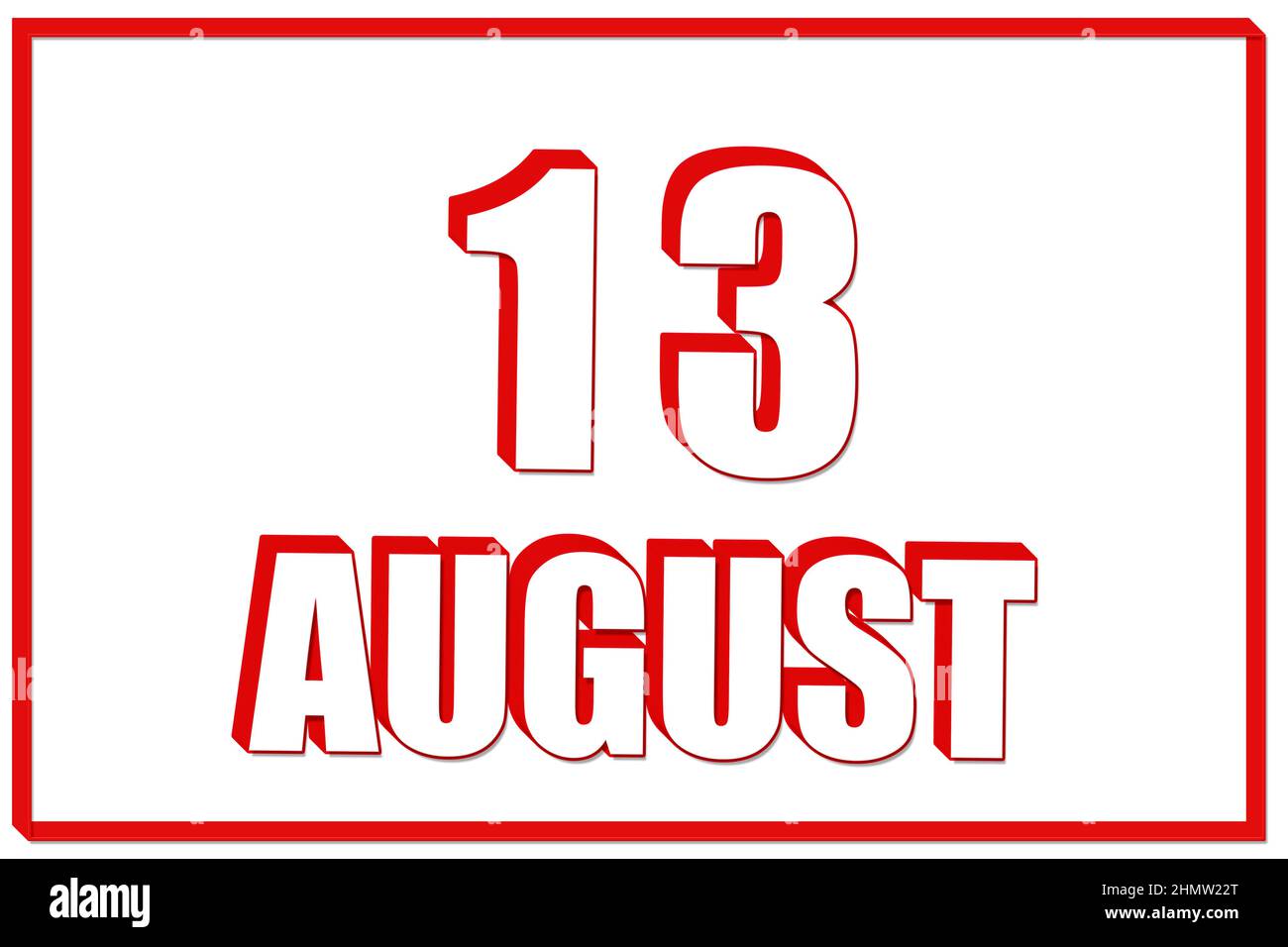 13th day of August. 3d calendar with the date of 13 August on white ...