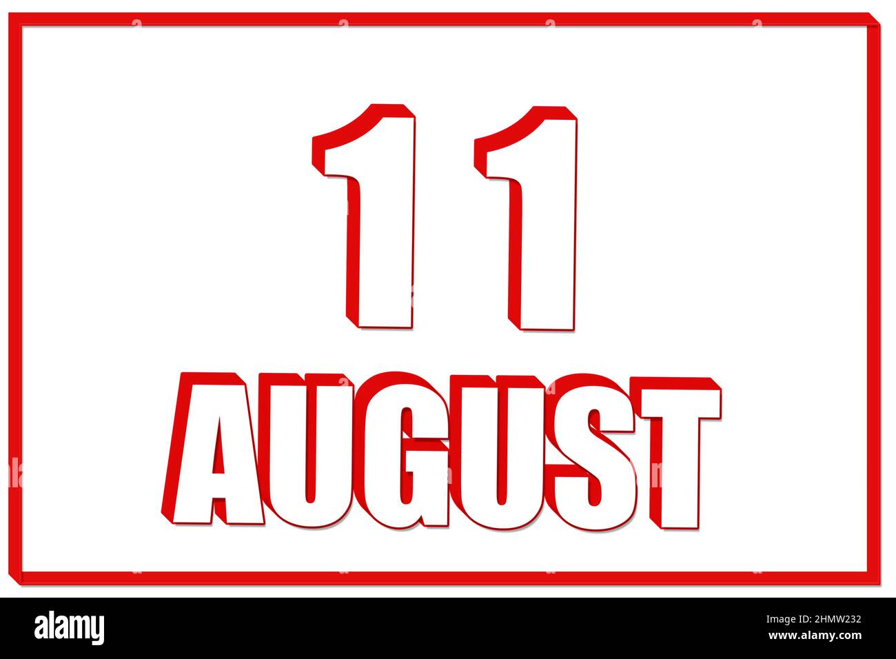 11th day of August. 3d calendar with the date of 11 August on white ...