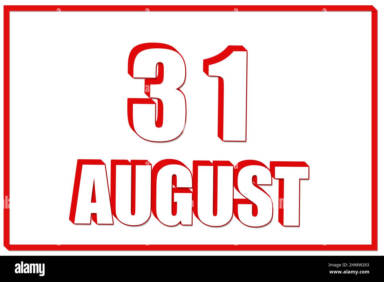 31st day of August. 3d calendar with the date of 31 August on white ...