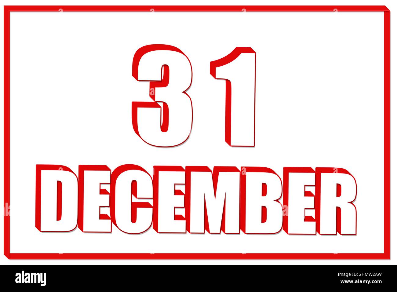 31st day of December. 3d calendar with the date of 31 December on white ...
