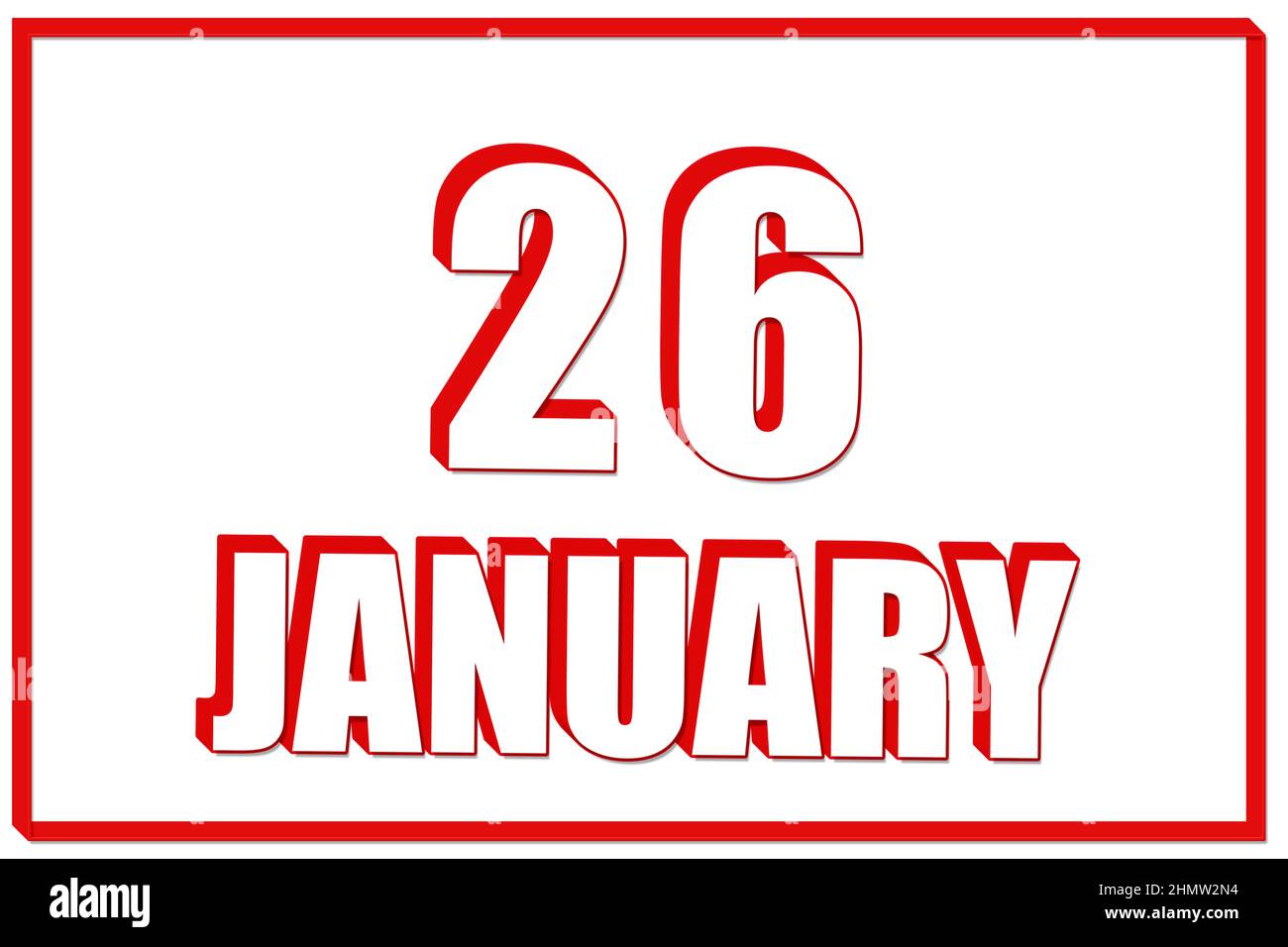 26th day of January. 3d calendar with the date of 26 January on white ...