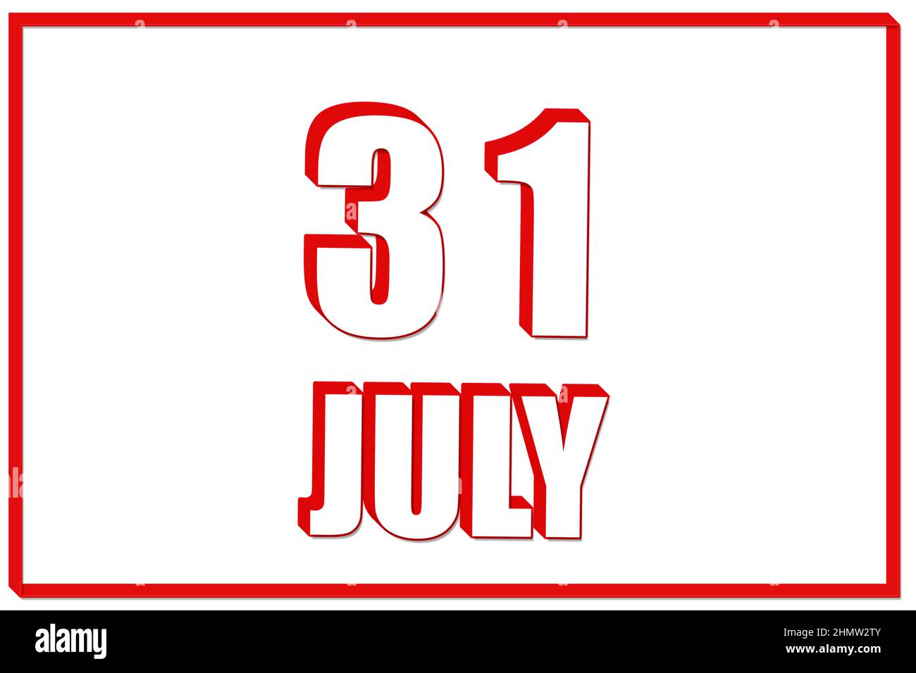 31st day ofJuly. 3d calendar with the date of 31July on white ...