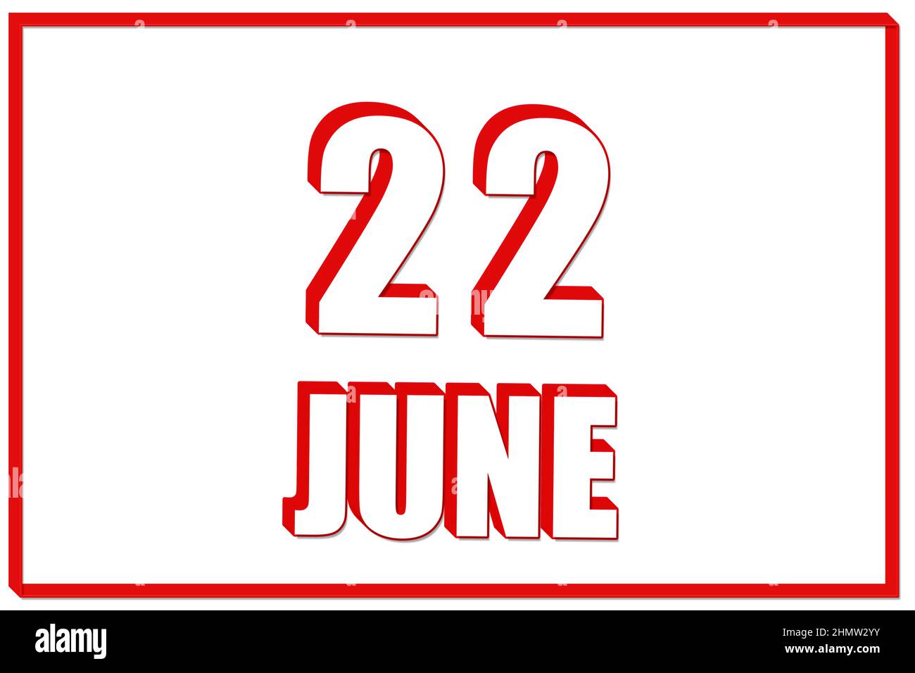 22nd day of June. 3d calendar with the date of 22 June on white ...