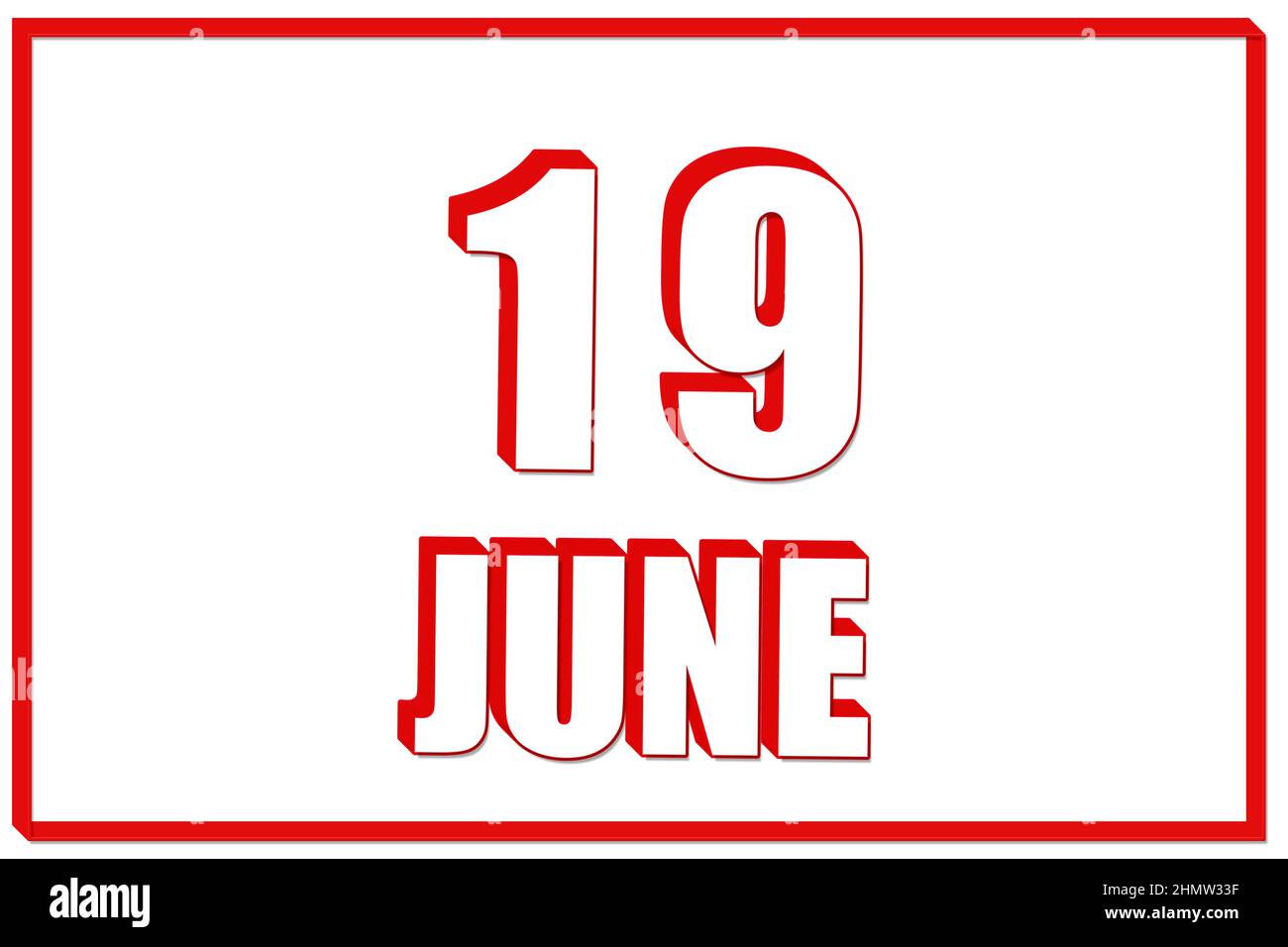 19th day of June. 3d calendar with the date of 19 June on white ...