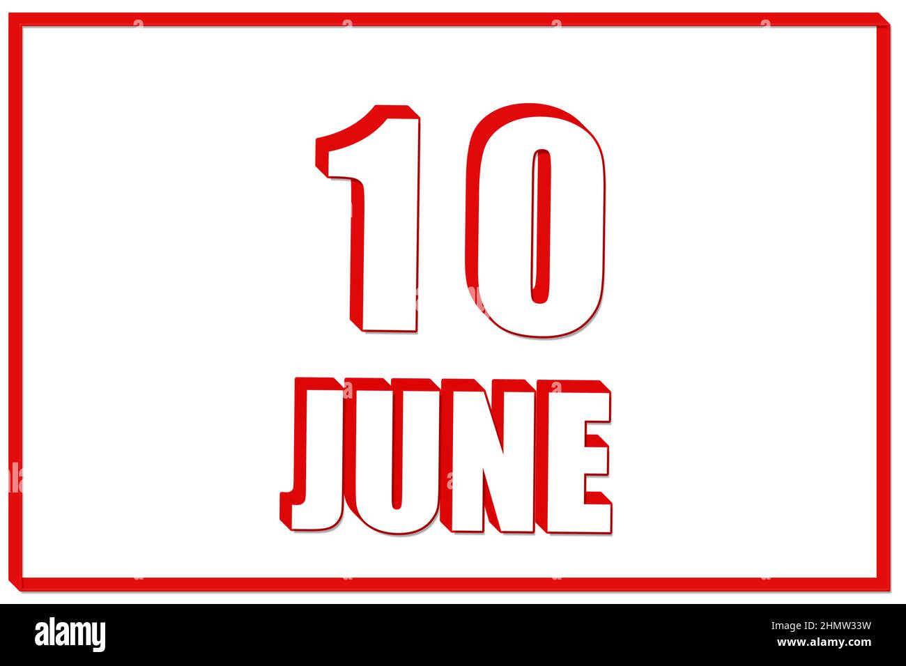 10th day of June. 3d calendar with the date of 10 June on white ...