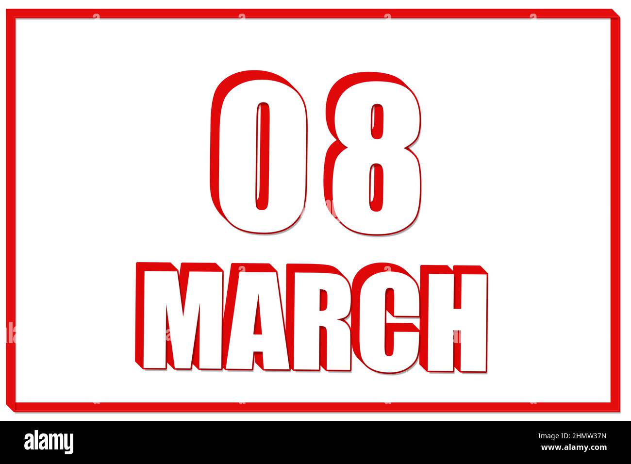 8th day of March. 3d calendar with the date of 8 March on white ...